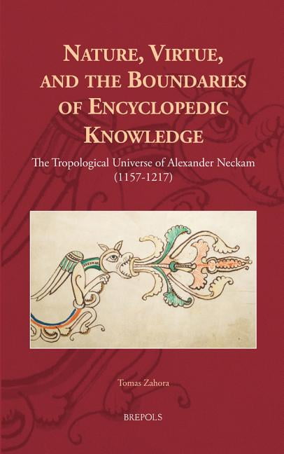 Nature, Virtue, and the Boundaries of Encyclopaedic Knowledge : The ...