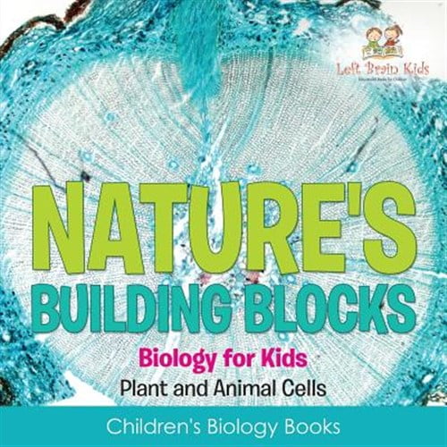 Pre-Owned Nature's Building Blocks - Biology for Kids (Plant and Animal ...
