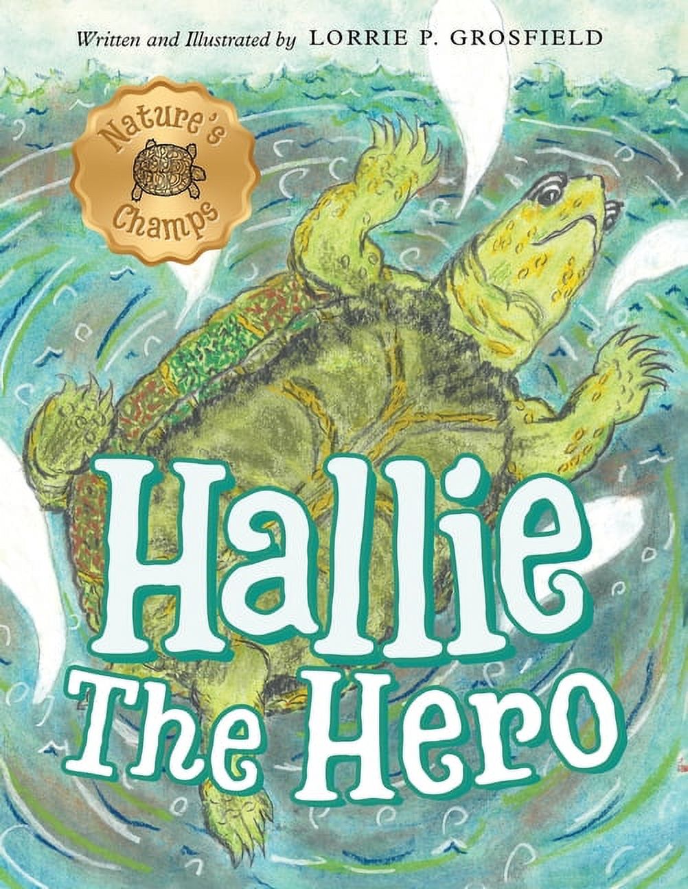 Nature's Champs: Hallie the Hero: A Children's Book About Survival ...