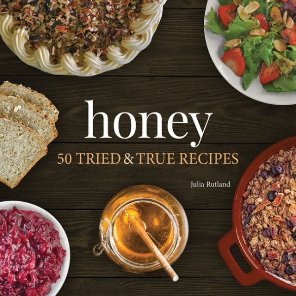Pre-Owned Honey: 50 Tried & True Recipes (Paperback) 1647551846 ...