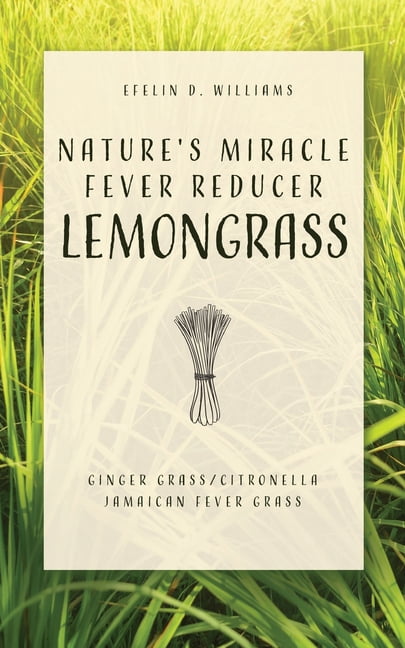 Nature's Miracle Fever Reducer Lemongrass: Ginger Grass/Citronella ...