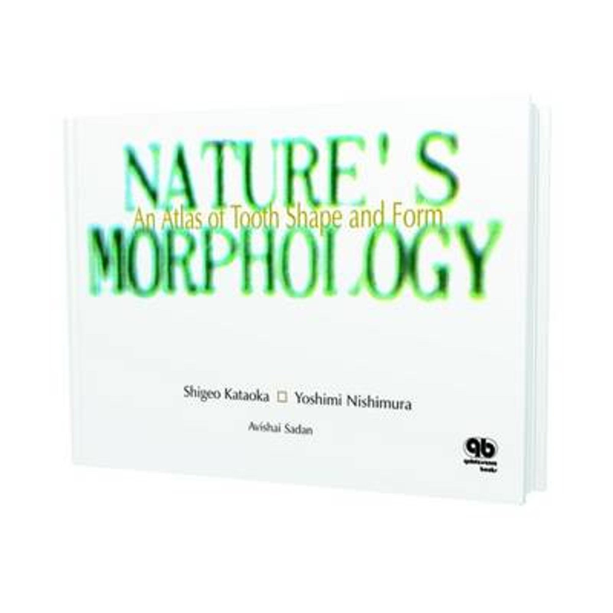 Pre-Owned Nature's Morphology: An Atlas of Tooth Shape and Form (Hardcover 9780867154115) by ...