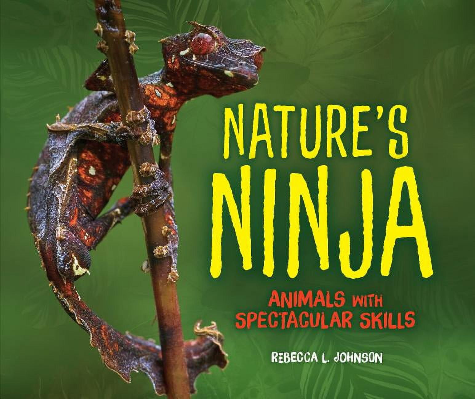 Nature's Ninja: Animals with Spectacular Skills, (Hardcover) - Walmart.com