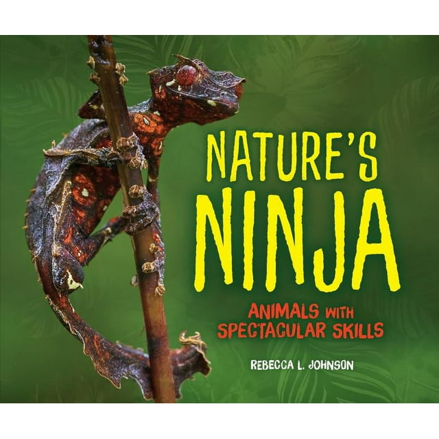 Nature's Ninja: Animals with Spectacular Skills (Hardcover) - Walmart.com