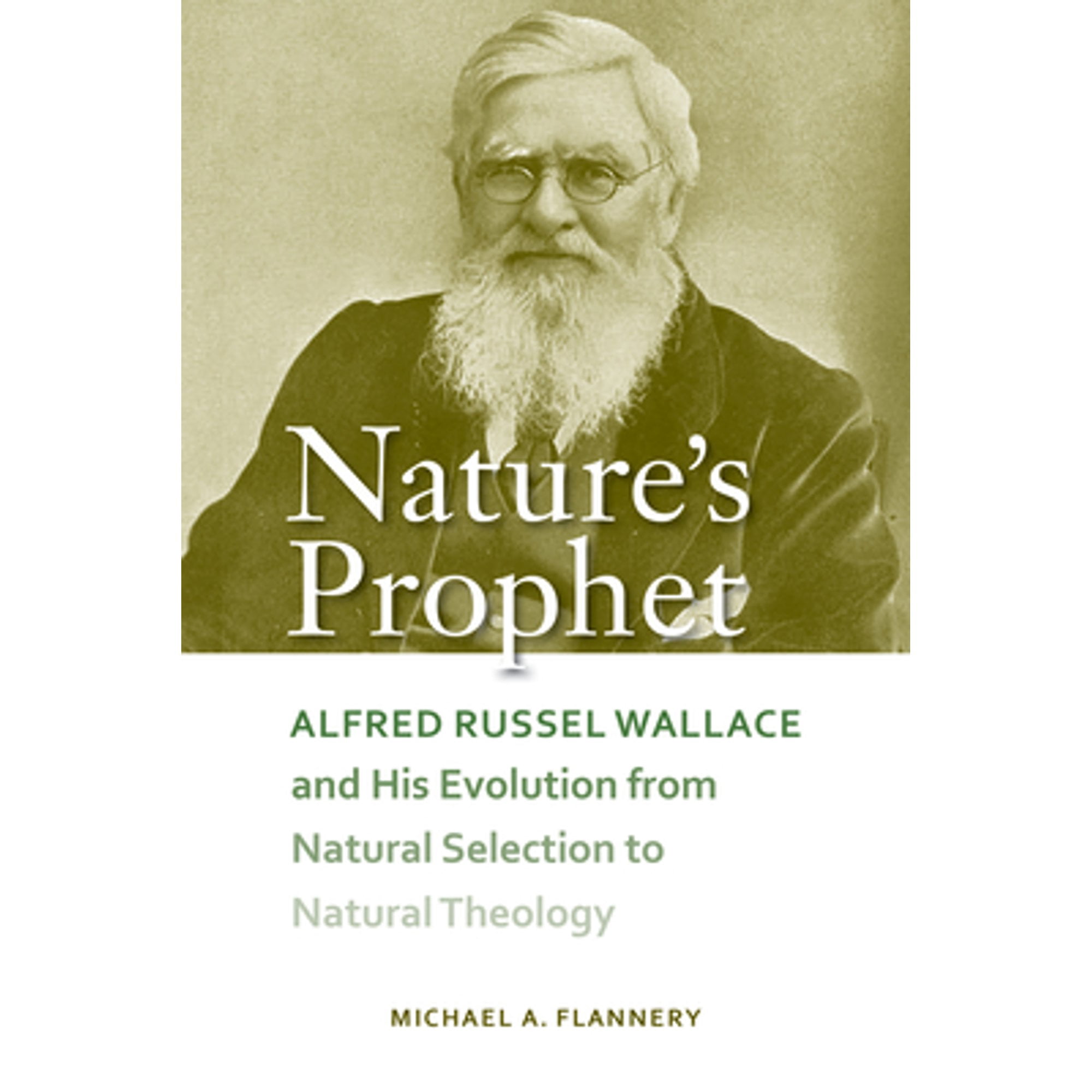 Pre-Owned Nature's Prophet: Alfred Russel Wallace and His Evolution ...
