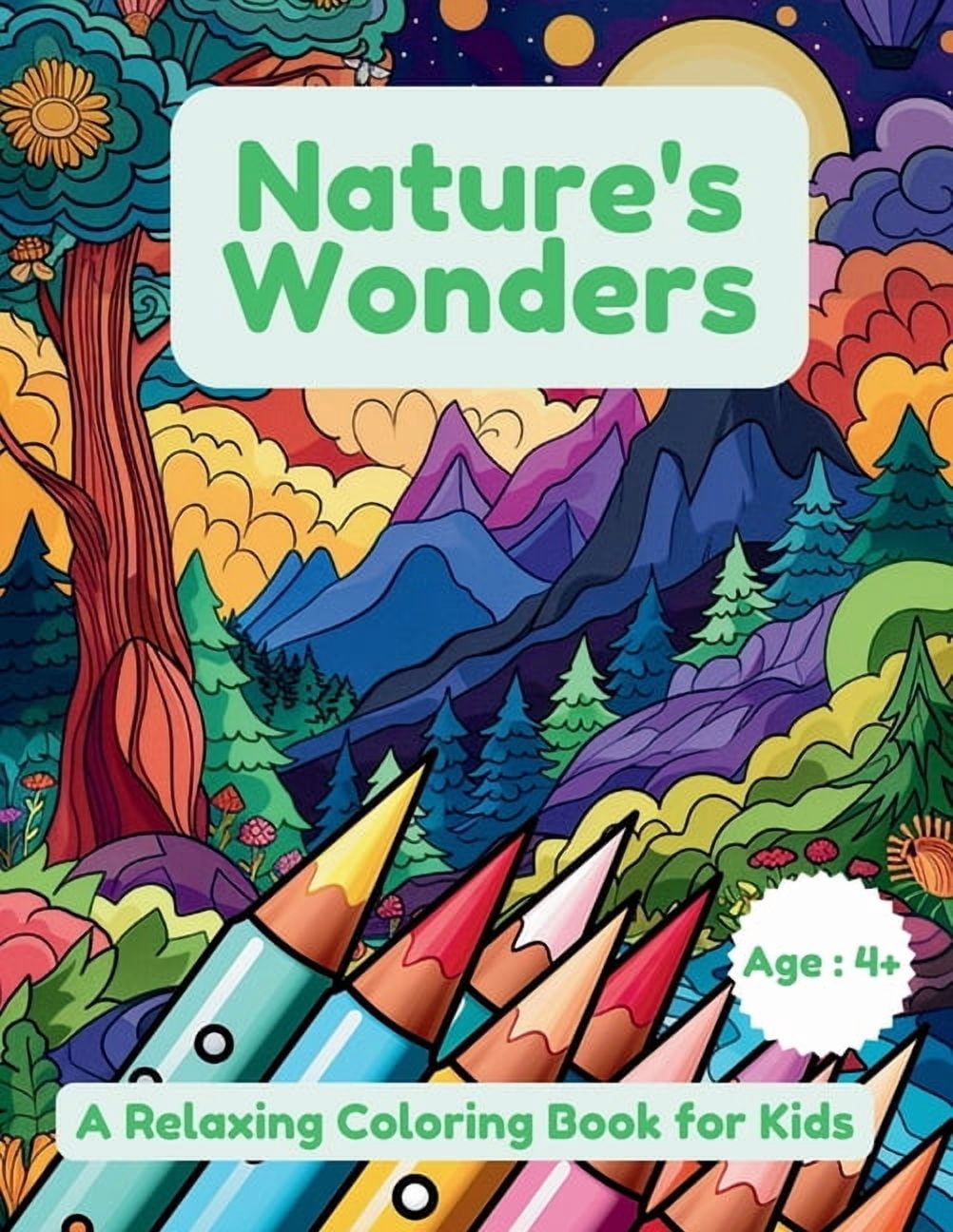 Nature's Wonders: A Relaxing Coloring Book for Kids, (Paperback ...