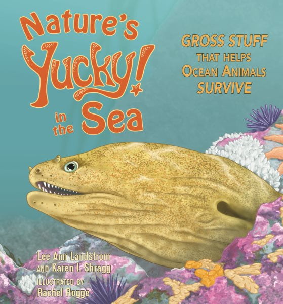 Nature's Yucky in the Sea: Gross Stuff that Helps Ocean Animals Survive ...