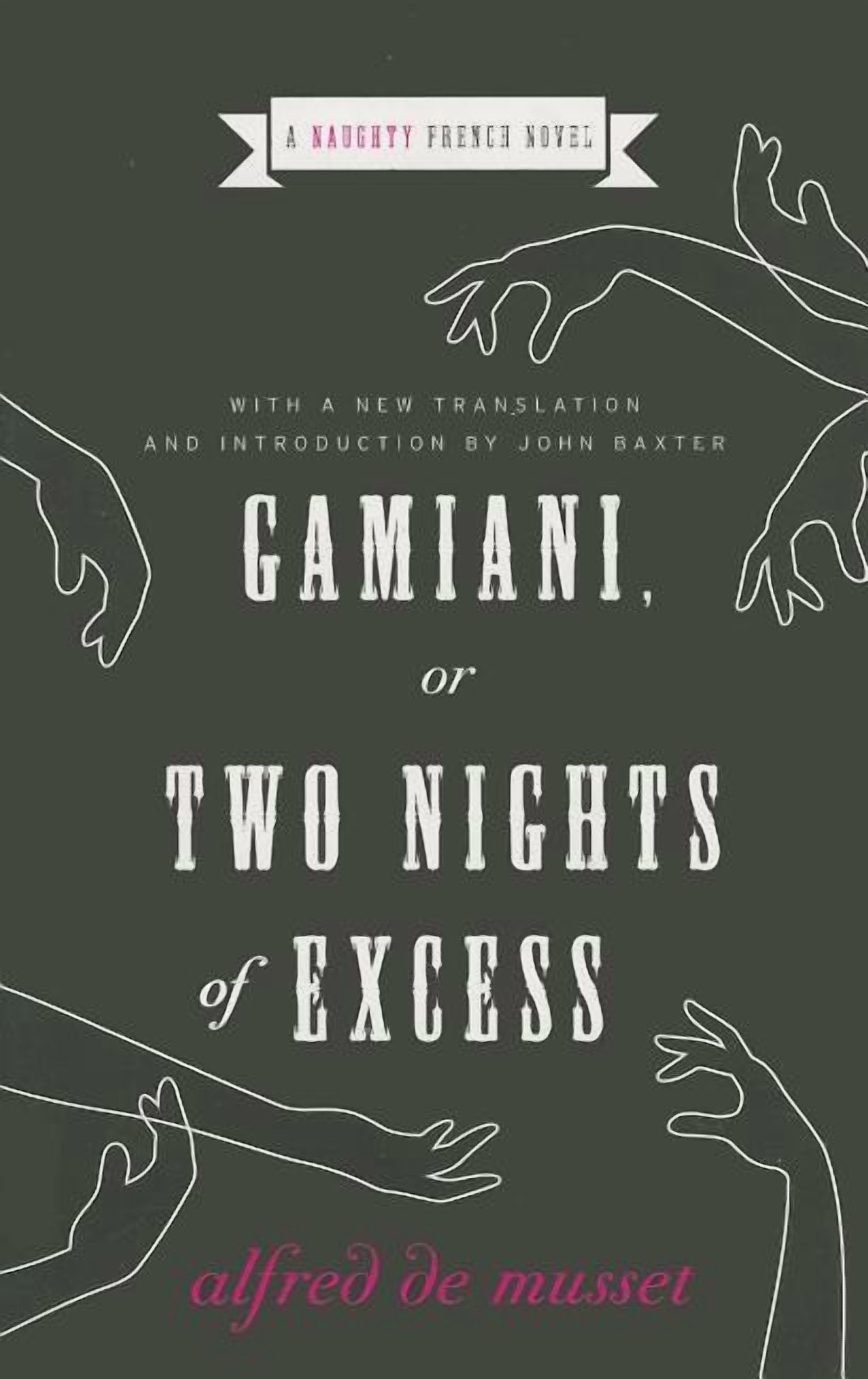 Naughty French Novels Gamiani, or Two Nights of Excess, Book 1 ...