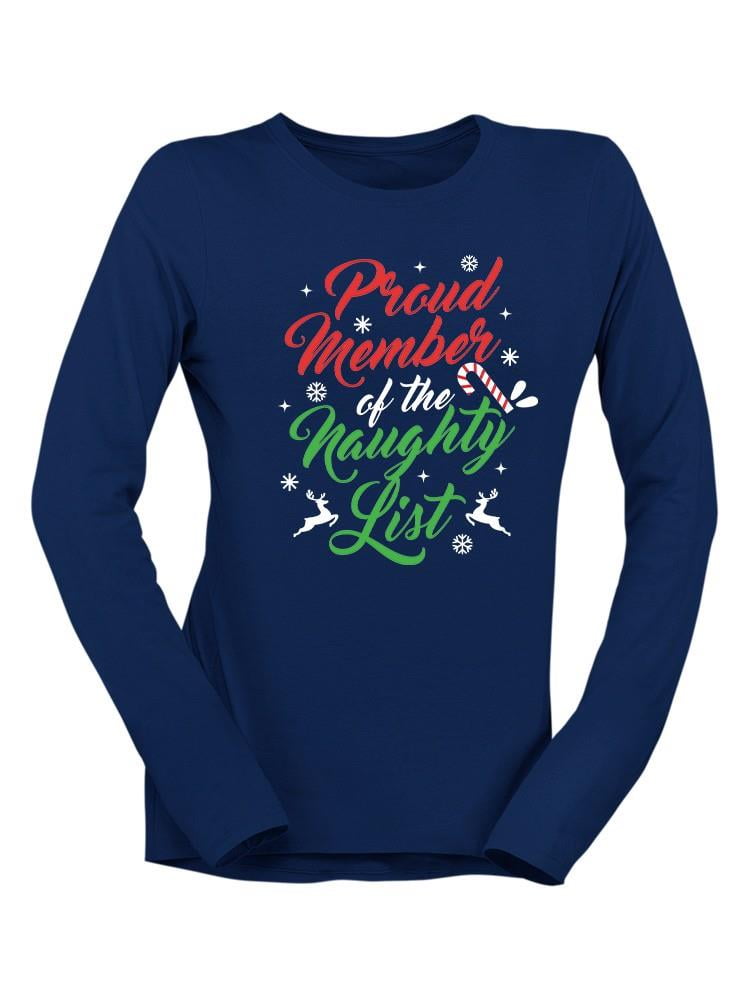 Naughty List Member - Funny Xmas Women's Long Sleeve - Walmart Business ...