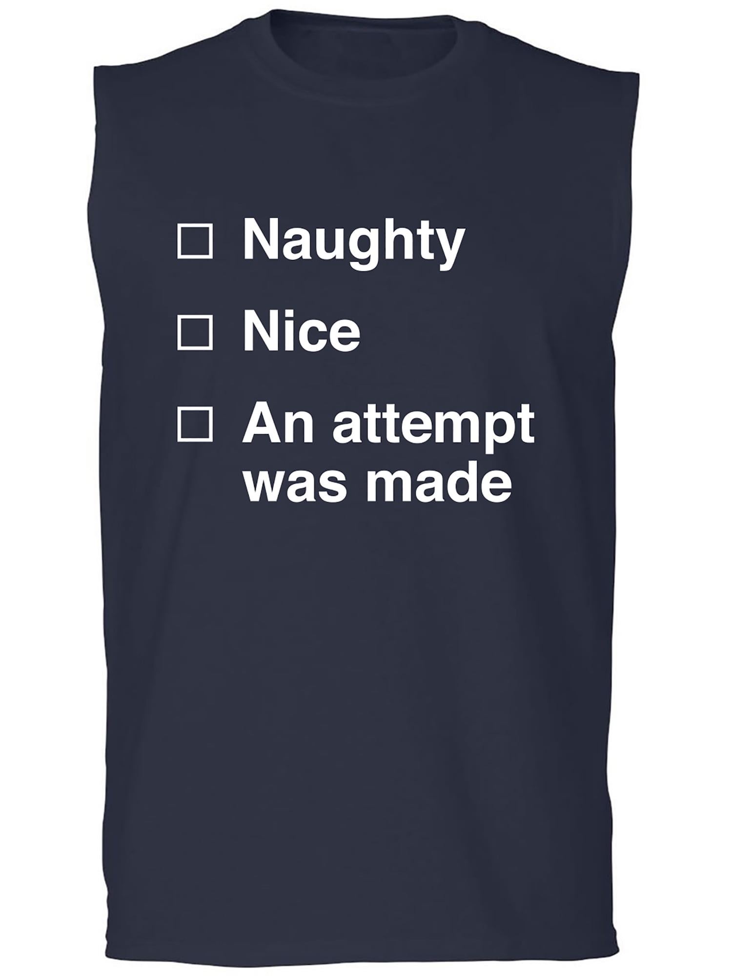 Naughty/Nice/An Attempt Was Made Adult Sleeveless Tee - Walmart.com
