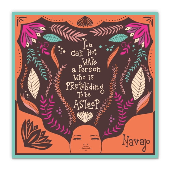 Navajo Saying Native American You Can Not Wake - 5" Vinyl Sticker - For ...