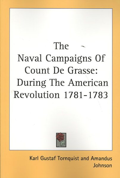Pre-Owned Naval Campaigns of Count De Grasse : During the American ...