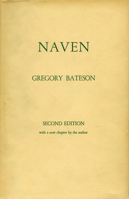 Naven : A Survey of the Problems suggested by a Composite Picture of ...