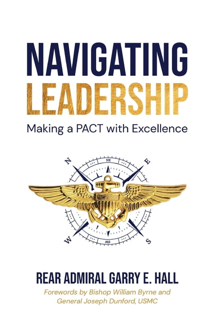 Navigating Leadership Making a PACT with Excellence (Paperback ...
