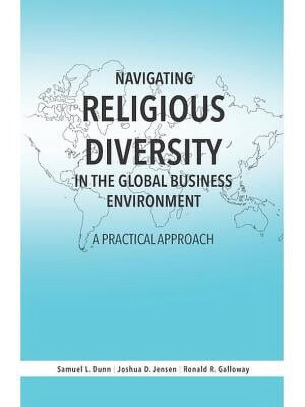 Navigating Religious Diversity in the Global Business Environment : A ...