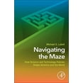 Navigating the Maze: How Science and Technology Policies Shape America ...