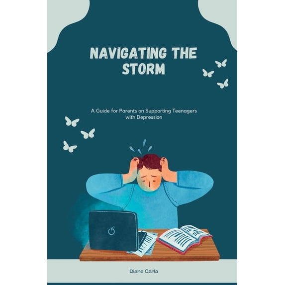 Navigating the Storm: A Guide for Parents on Supporting Teenagers with ...