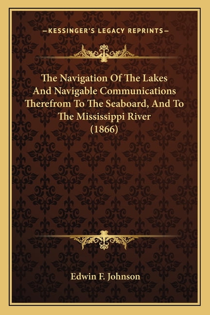 The Navigation of the Lakes and Navigable Communications Thethe ...