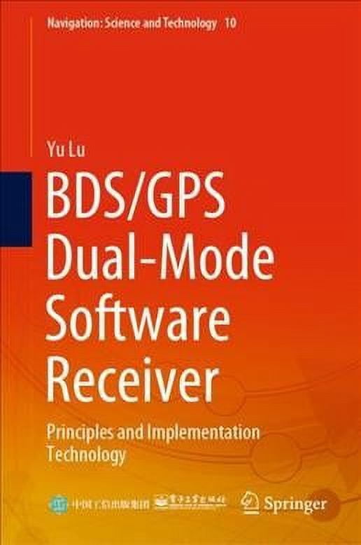Navigation: Science and Technology: Bds/GPS Dual-Mode Software Receiver ...