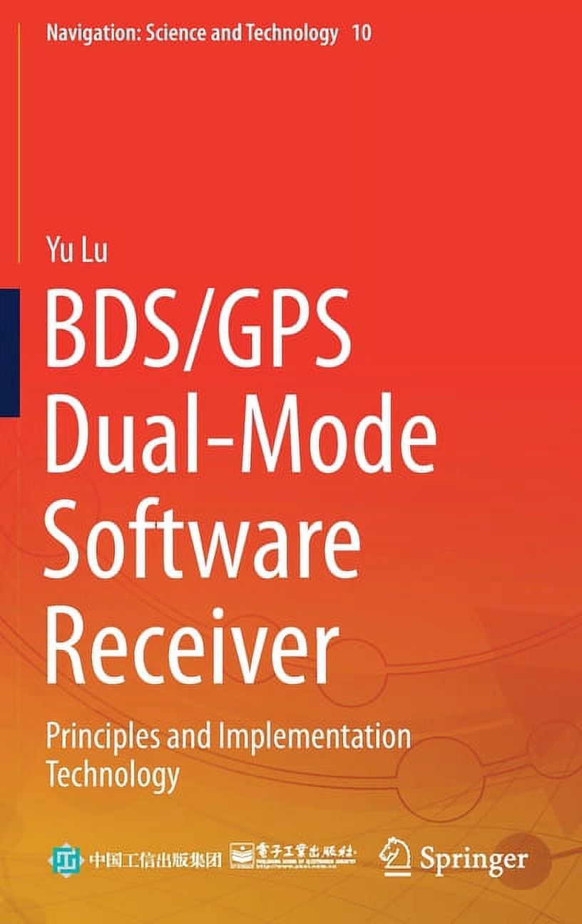 Navigation: Science and Technology Bds/GPS Dual-Mode Software Receiver ...