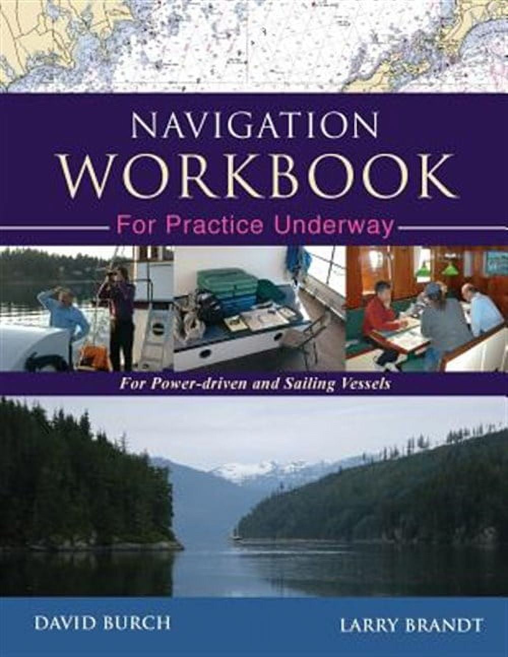 Navigation Workbook For Practice Underway: For Power-Driven and Sailing ...