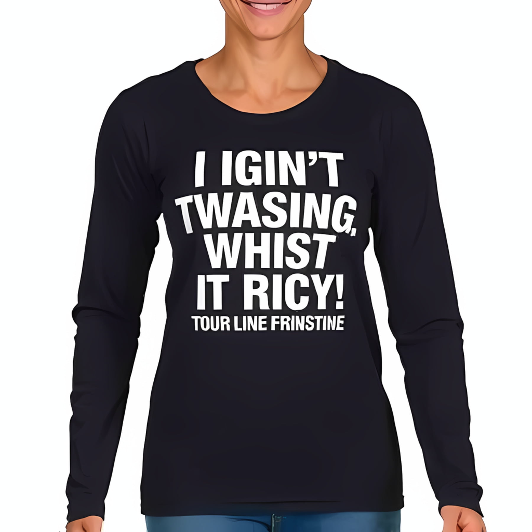 Navy Blue Long Sleeve T-Shirt with Bold White Phrase " I IGIN'T TWASING ...