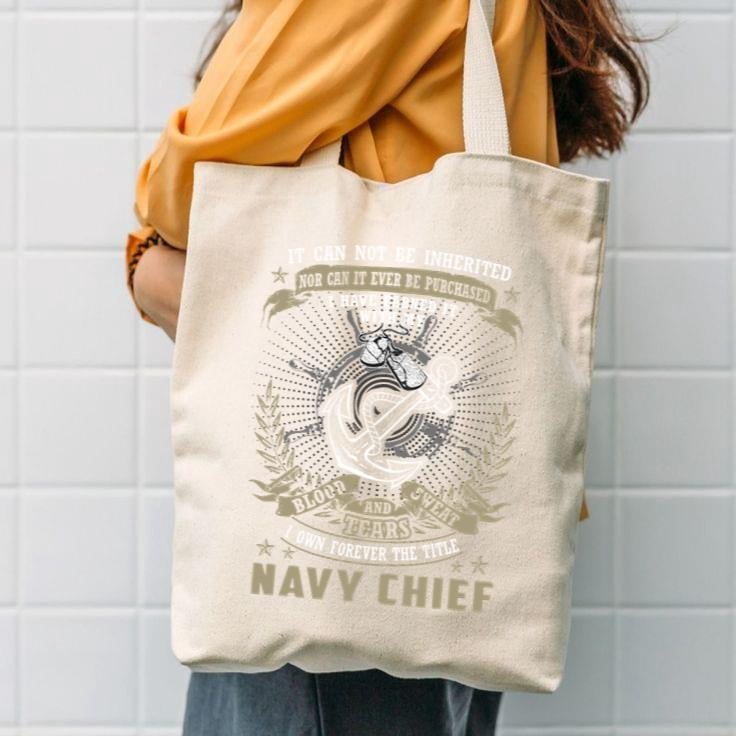Navy Chief, It Can Not Be Inherited Or Purchased Tote Bag Navy Chief ...