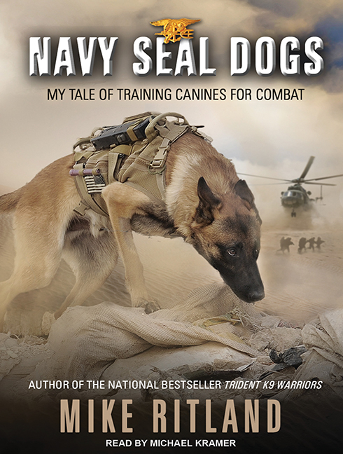 Navy Seal Dogs: My Tale of Training Canines for Combat - Walmart.com