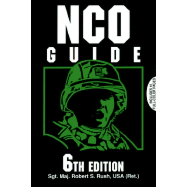 Pre-Owned Nco Guide: 6th Edition (Paperback 9780811728591) by Robert ...