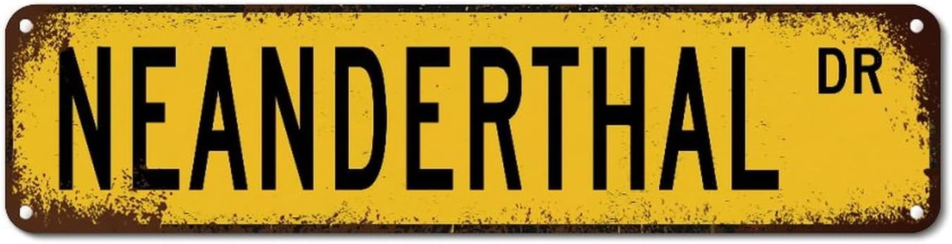 Neanderthal Street Sign Neanderthal Lover Metal Sign Animal Zoo ...