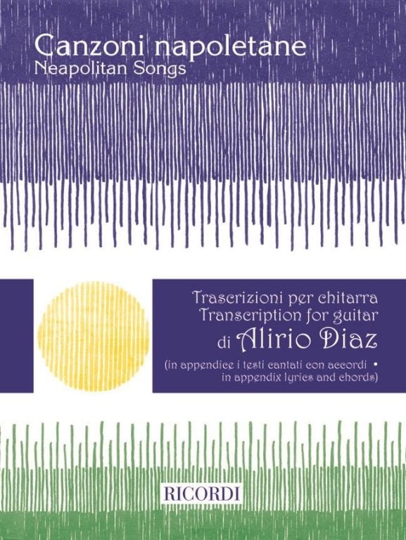 Neapolitan Songs / for guitar / Transcribed by Díaz, Alirio / Ricordi ...