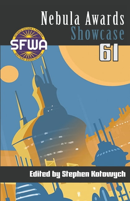 Nebula Awards Showcase Nebula Awards Showcase 61, Book 61, (Paperback ...