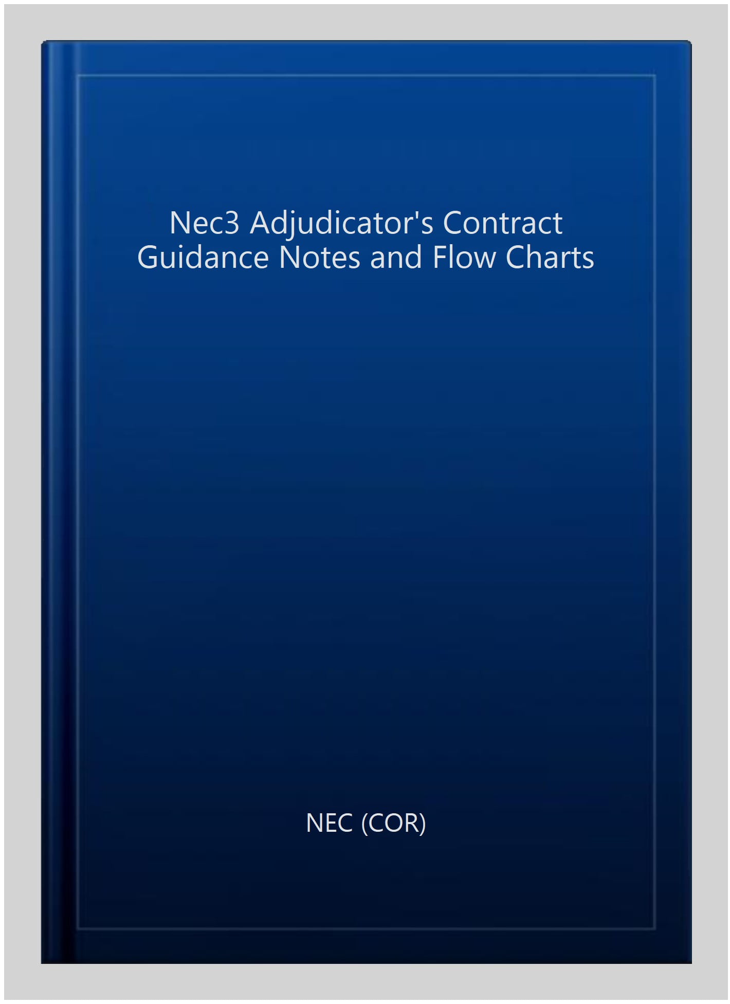 Nec3 Adjudicator's Contract Guidance Notes and Flow Charts - Walmart.com
