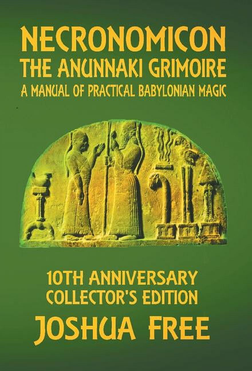 Necronomicon - The Anunnaki Grimoire: A Manual of Practical Babylonian ...