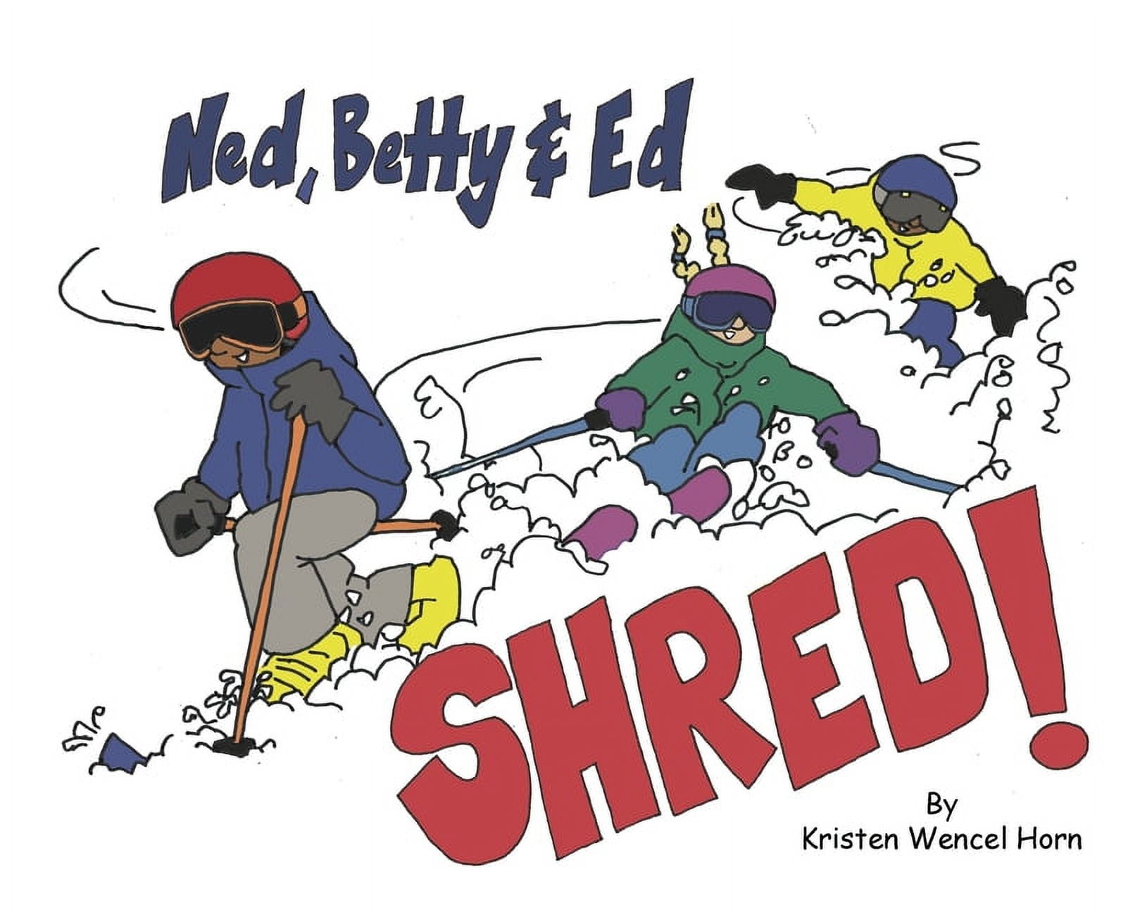 Ned, Betty & Ed Shred! (Hardcover) - Walmart.com