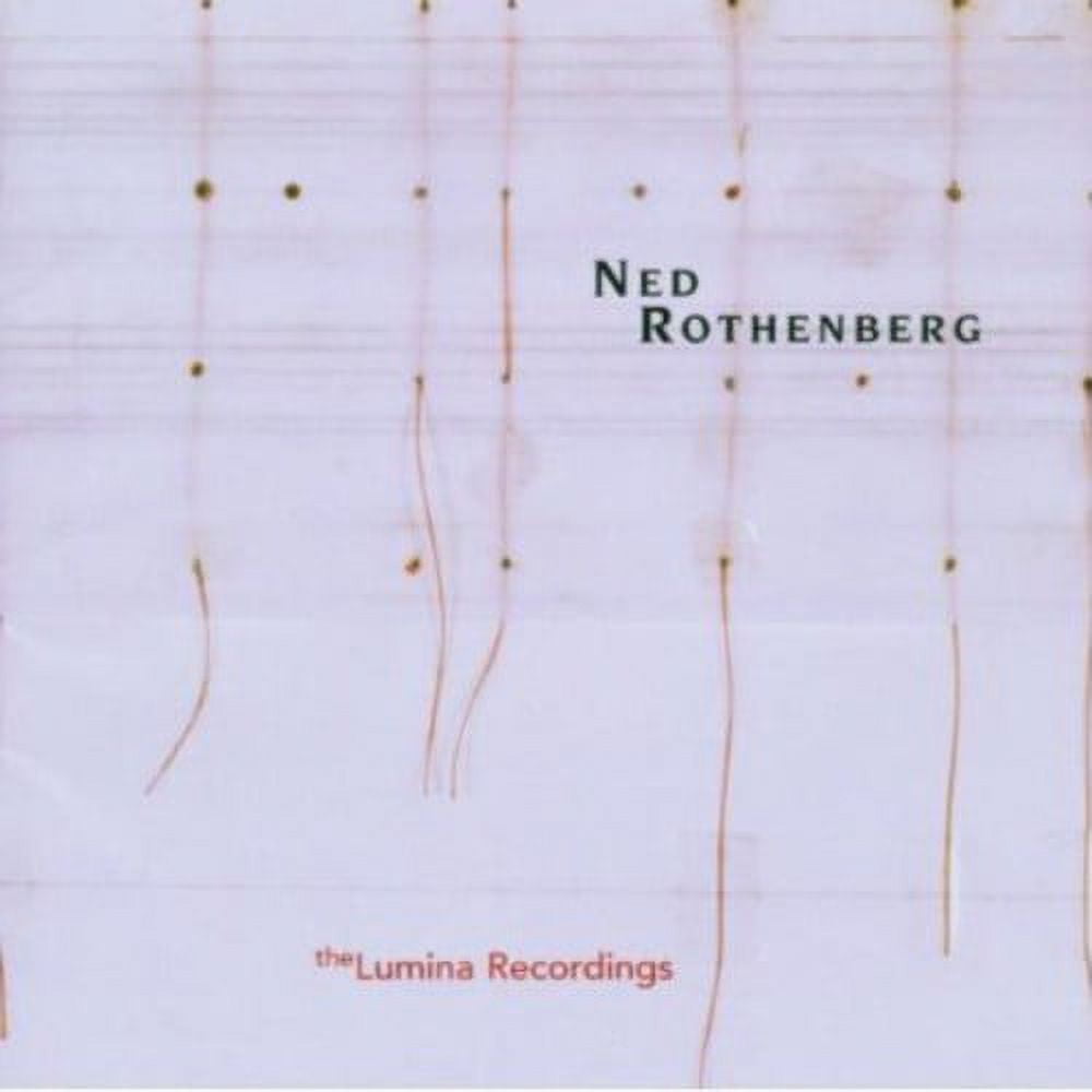 Ned Rothenberg - Solo Works: The Lumina Recordings - Jazz - CD ...