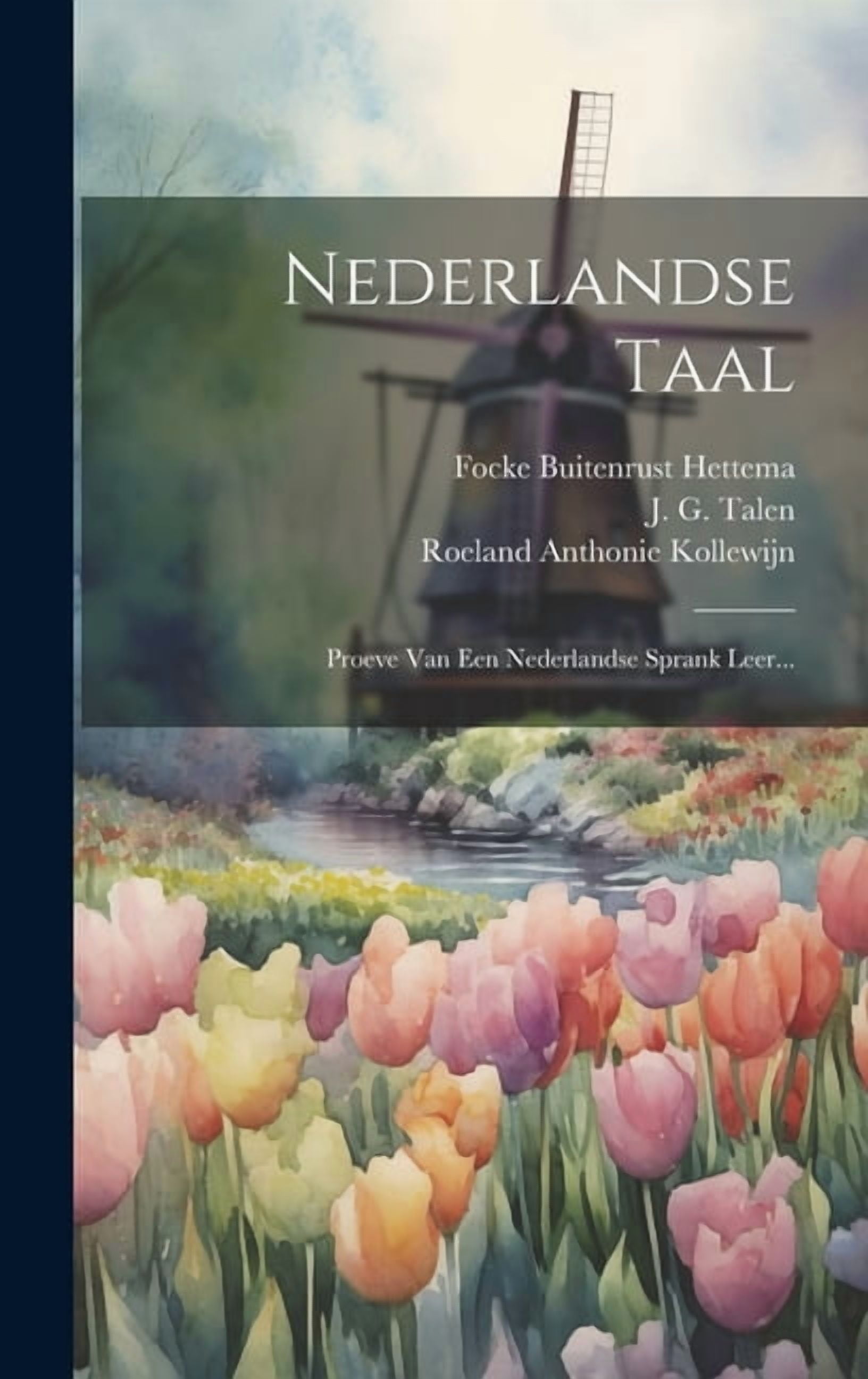 Nederlandse Taal: Proeve Van Een Nederlandse Sprank Leer... (Hardcover ...