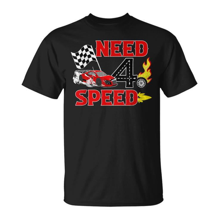 Need 4 Speed Racing Car T-Shirt – 4th Birthday Party Decorations Tee ...