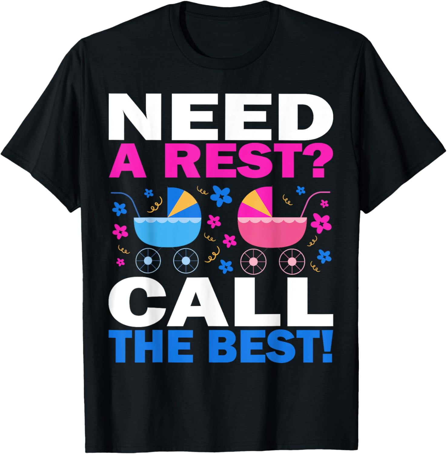 Need A Rest? Call The Best Tiny Human Tamer Babysitter Quote T-Shirt ...