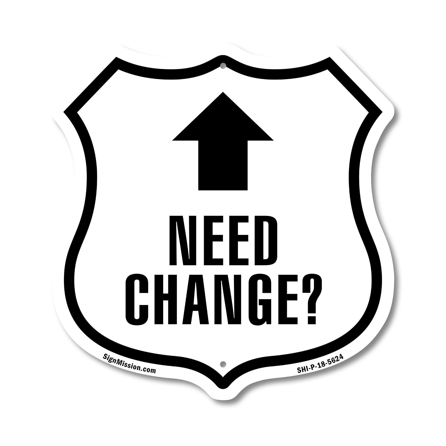 Need Change Machines Up 12 inch X 12 inch Shield Shaped Commercial ...