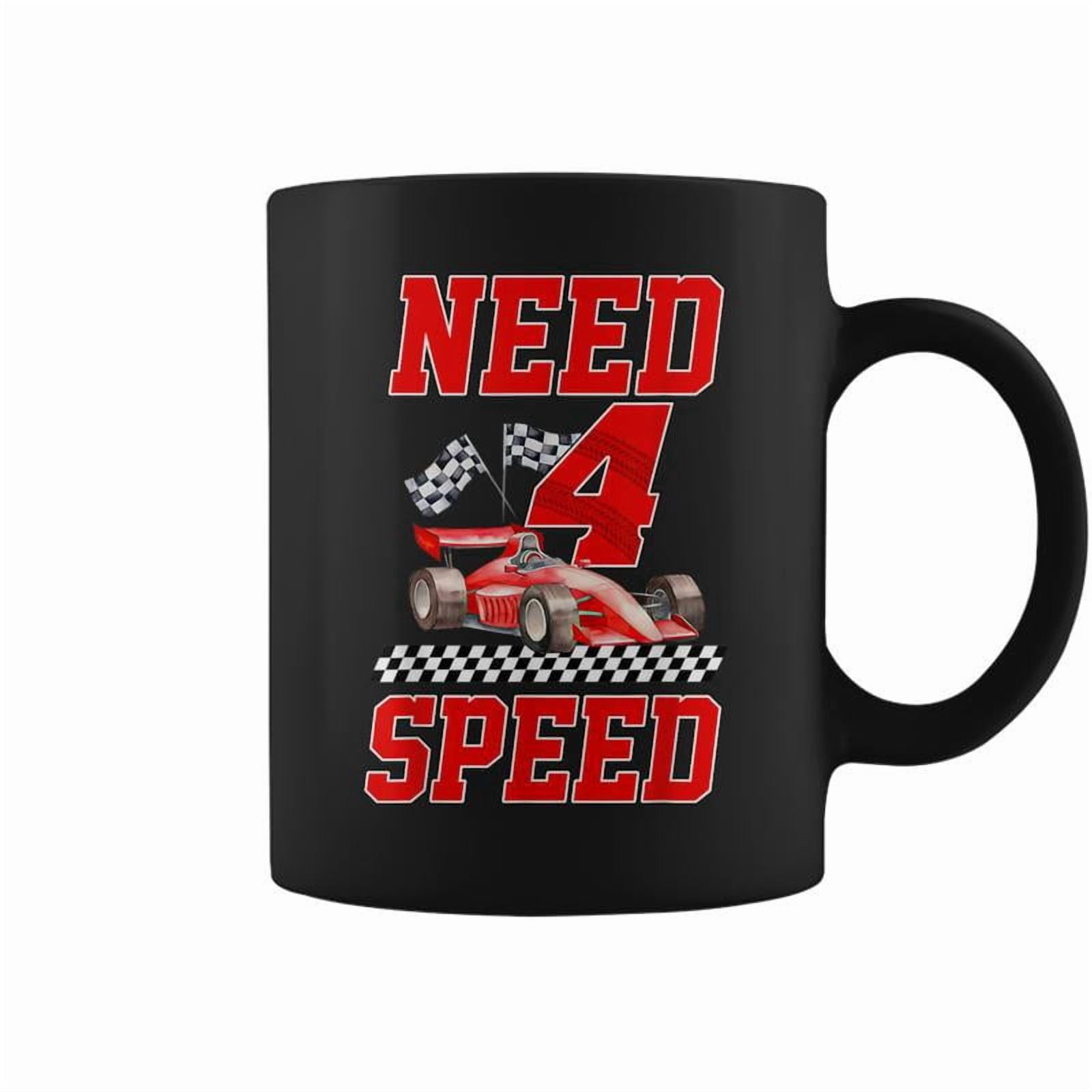 Need Four Speed Racing Car Flag 4Th Birthday Boy 4 Year Old Coffee Mugs ...