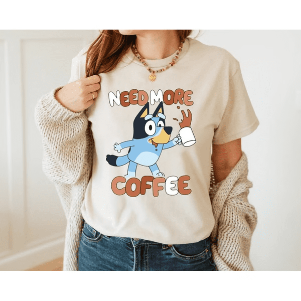 Need More Coffee Bluey Cute Unisex , Bluey Mom - Walmart.com