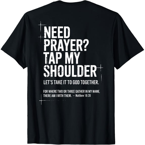 Need Prayer Tap My Shoulder Bible Verse Christian On Back T-Shirt ...