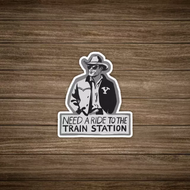 Need A Ride To The Train Station Cowboy Sticker Decal For Car, Laptop ...