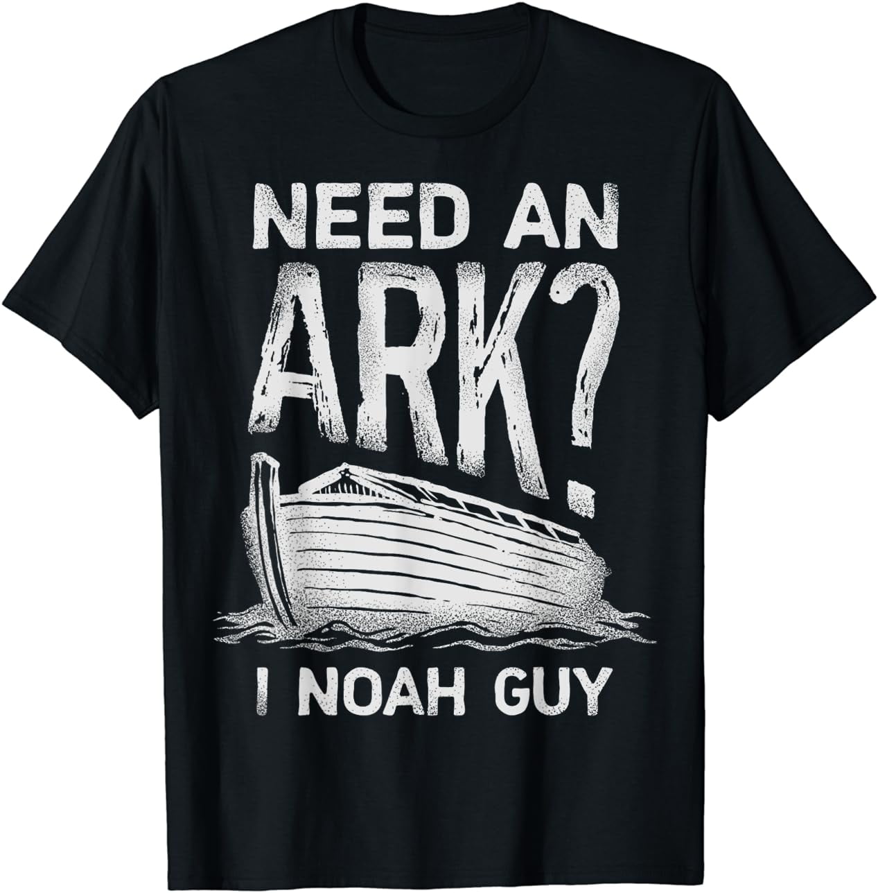 Need an Ark I Noah Guy Funny Christian Men Women Pun Humor T-Shirt - Walmart.com