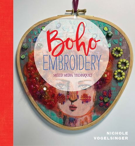 Needles Out : BOHO Embroidery: Mixed Media Techniques (Hardcover ...