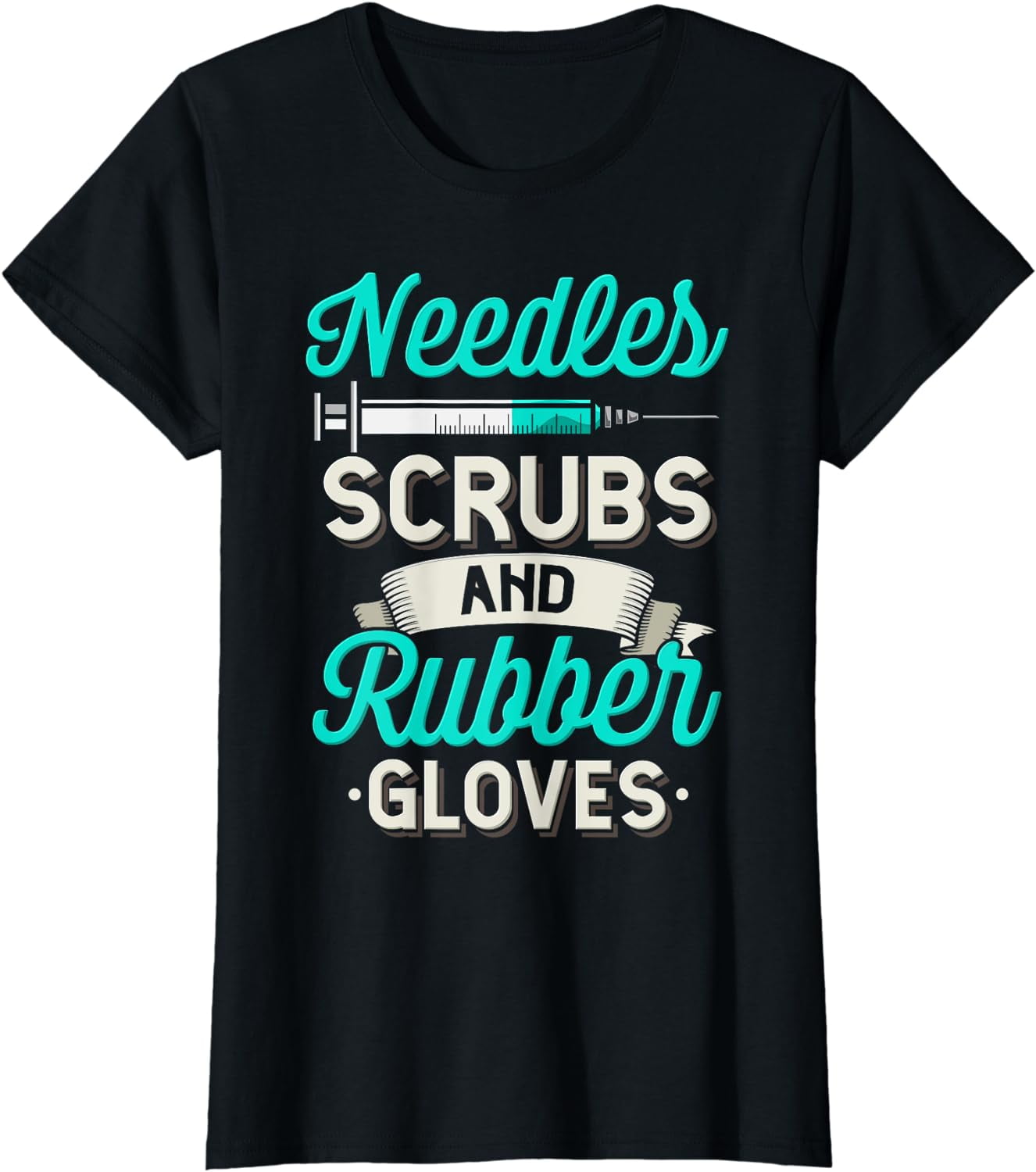 Needles Scrubs & Rubber Gloves Funny RN Phlebotomy Nurse T-Shirt - Walmart.com