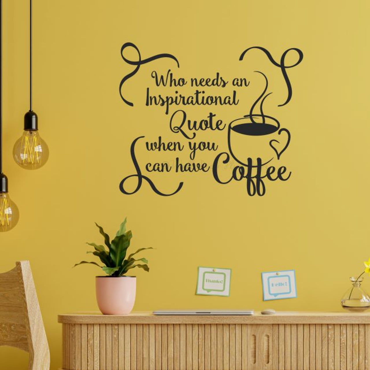 Who Needs Inspirational Quote When You Have Coffee Quotes Wall Decor ...