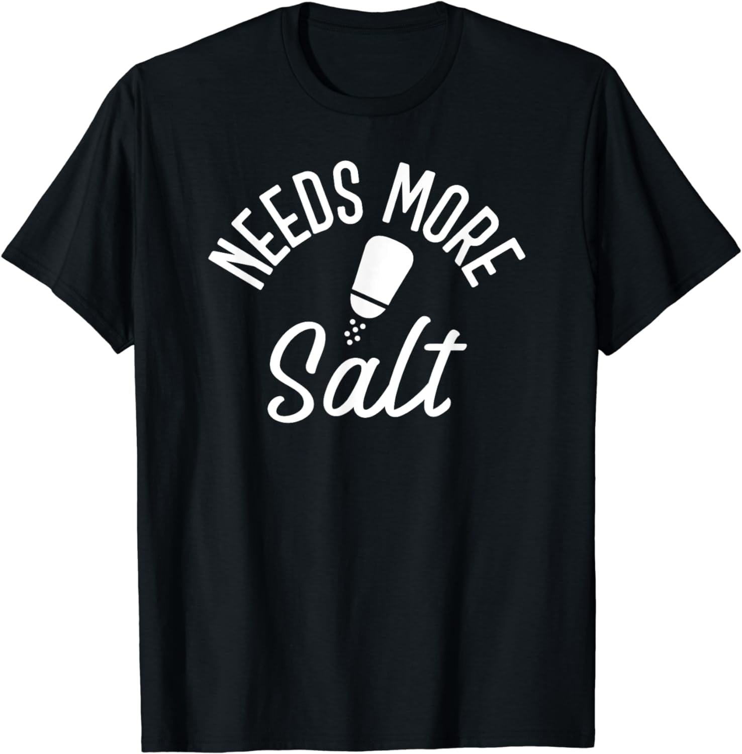 Needs More Salt Funny Undersalted T-Shirt - Walmart.com