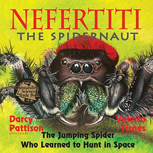 Pre-Owned Nefertiti, the Spidernaut: The Jumping Spider Who Learned to ...